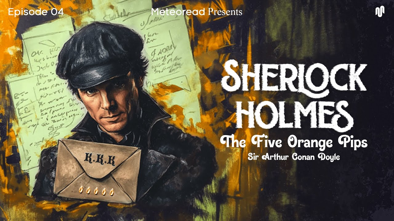 The Five Orange Pips | Sir Arthur Conan Doyle | Meteoread Audiobooks ...