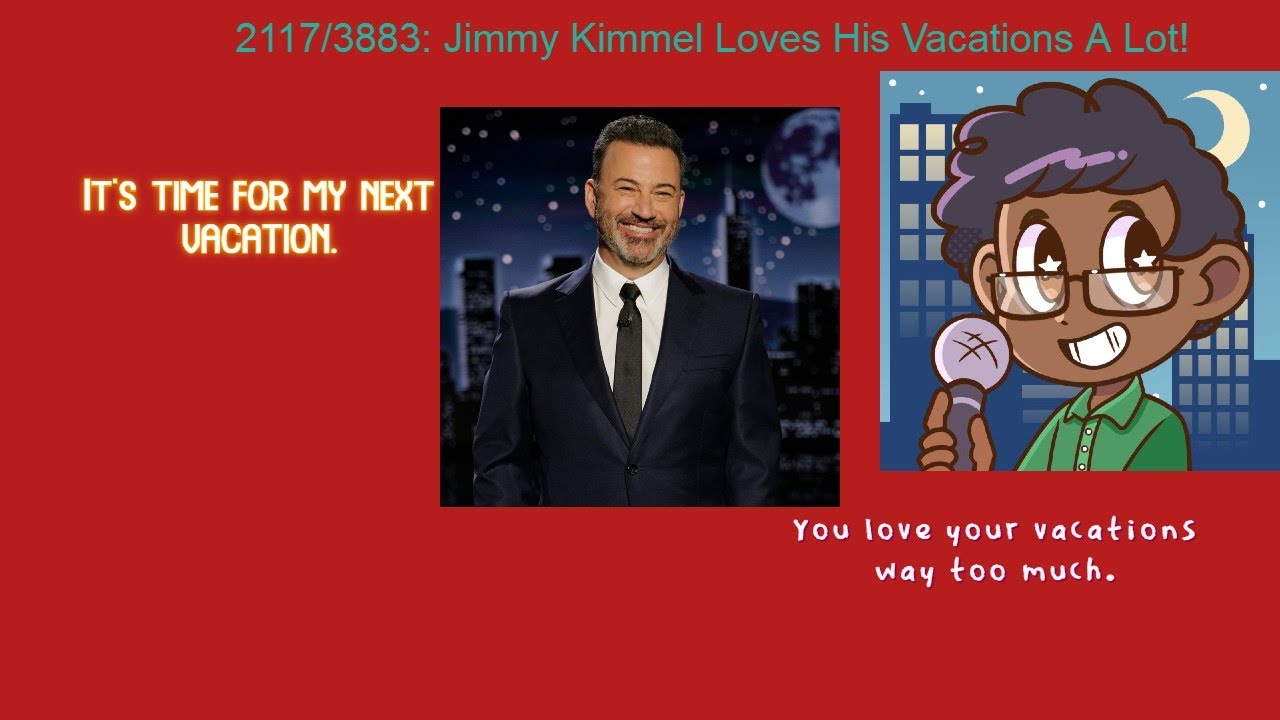 Weeknight Update episode 2117/3883: Jimmy Kimmel Loves His Vacations A ...