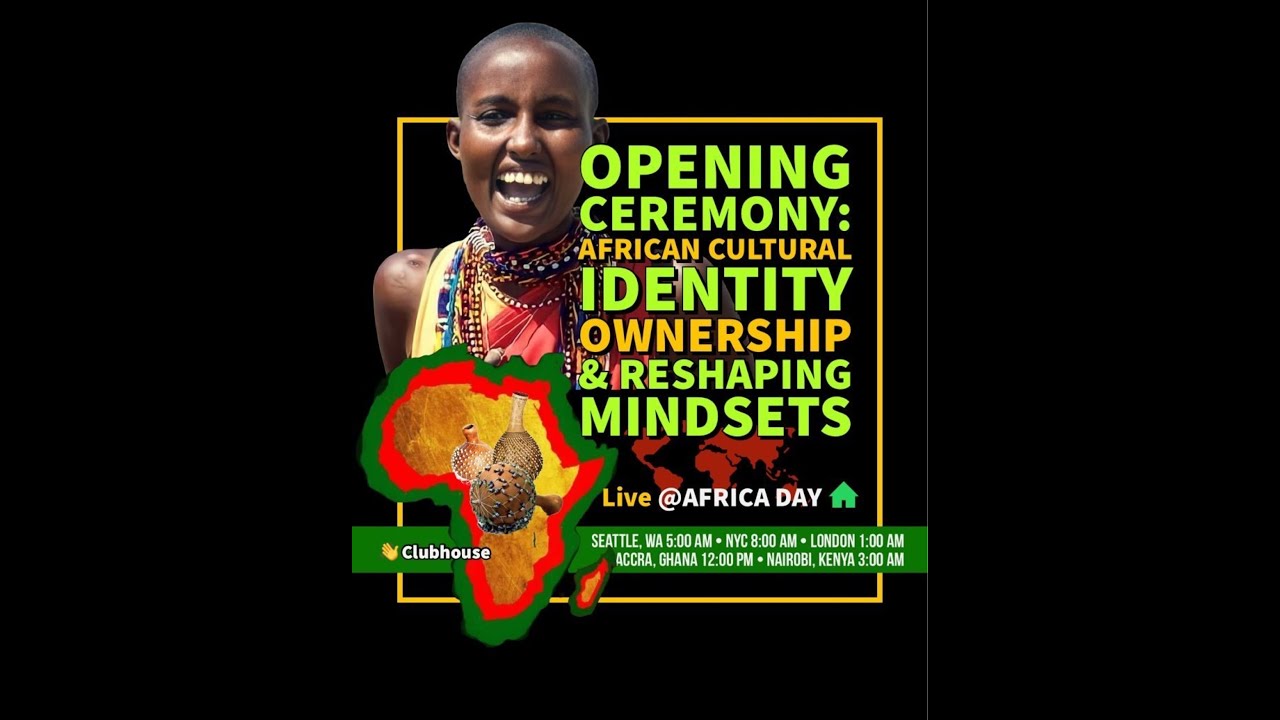 Africa Day: African Cultural Identity Ownership & Reshaping Mindsets ...