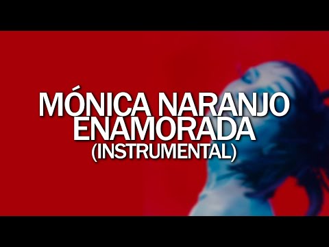 Mónica Naranjo - Enamorada (Instrumental)