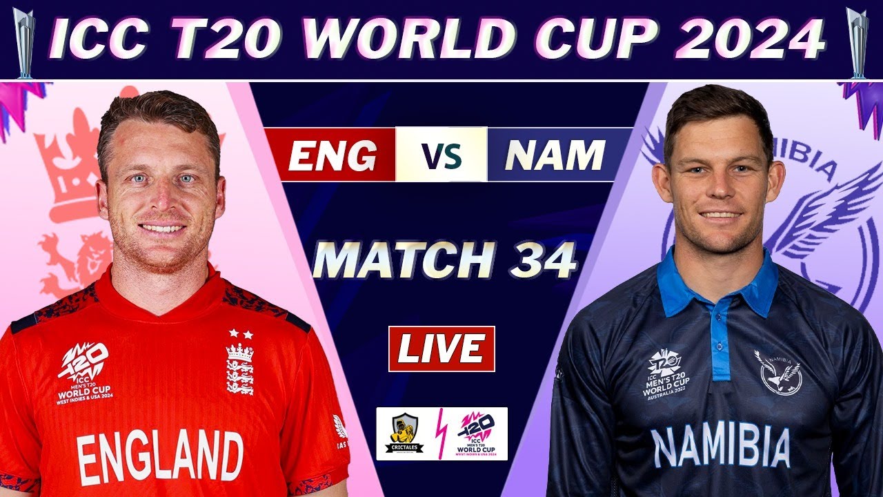 ENG vs NAM T20 WORLD CUP MATCH 33 ,ANTIGA LIVE SCORES | ENG LAND vs ...