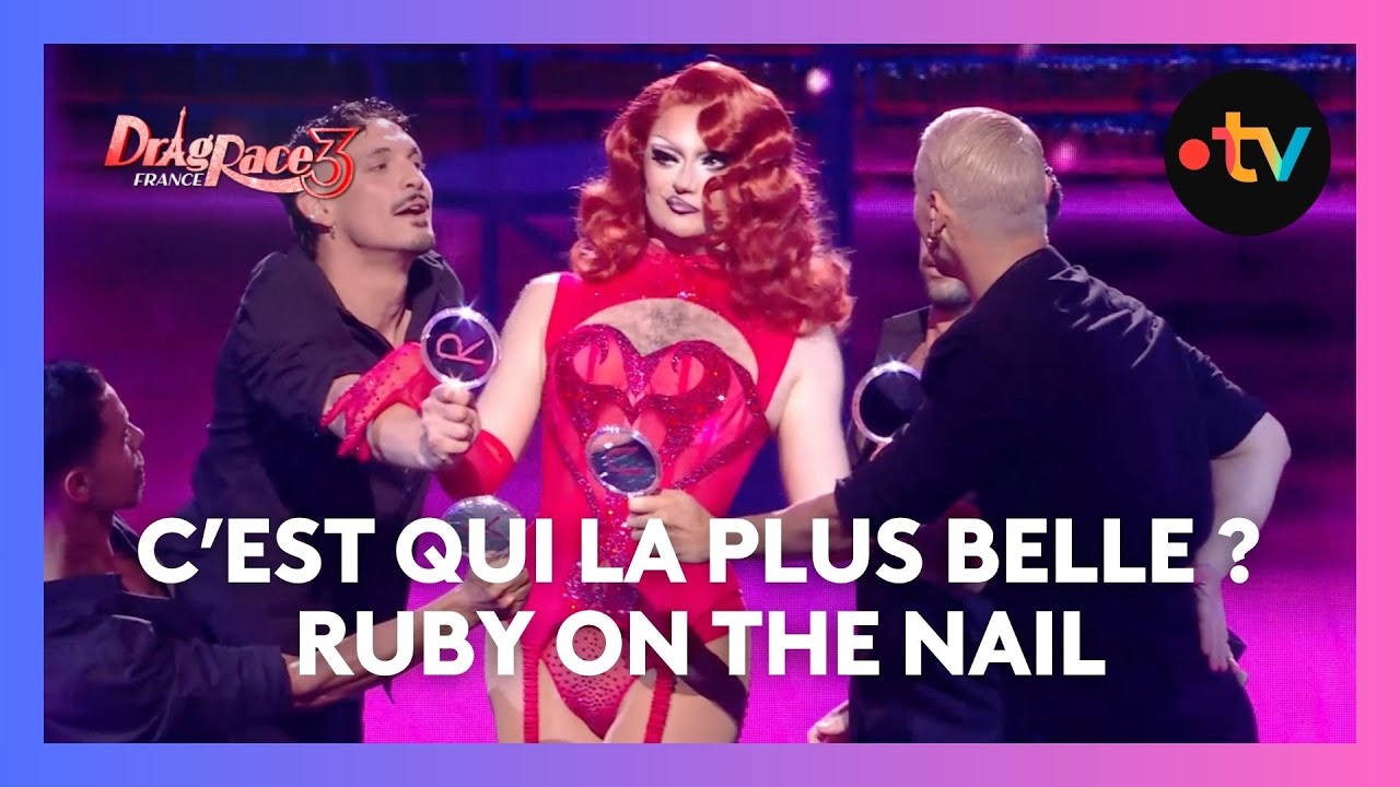 Drag Race France la finale - C'est qui la plus belle ?, Ruby On The ...