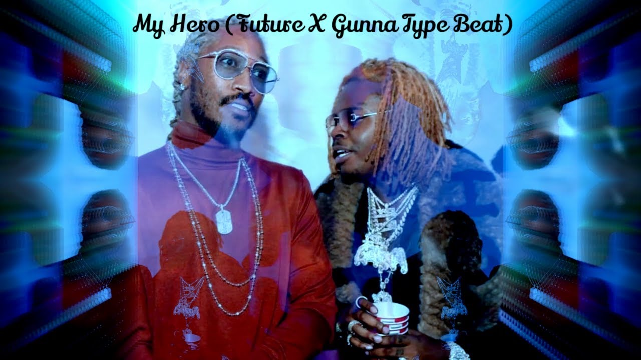 My Hero (Future X Gunna Type Beat) - YouTube
