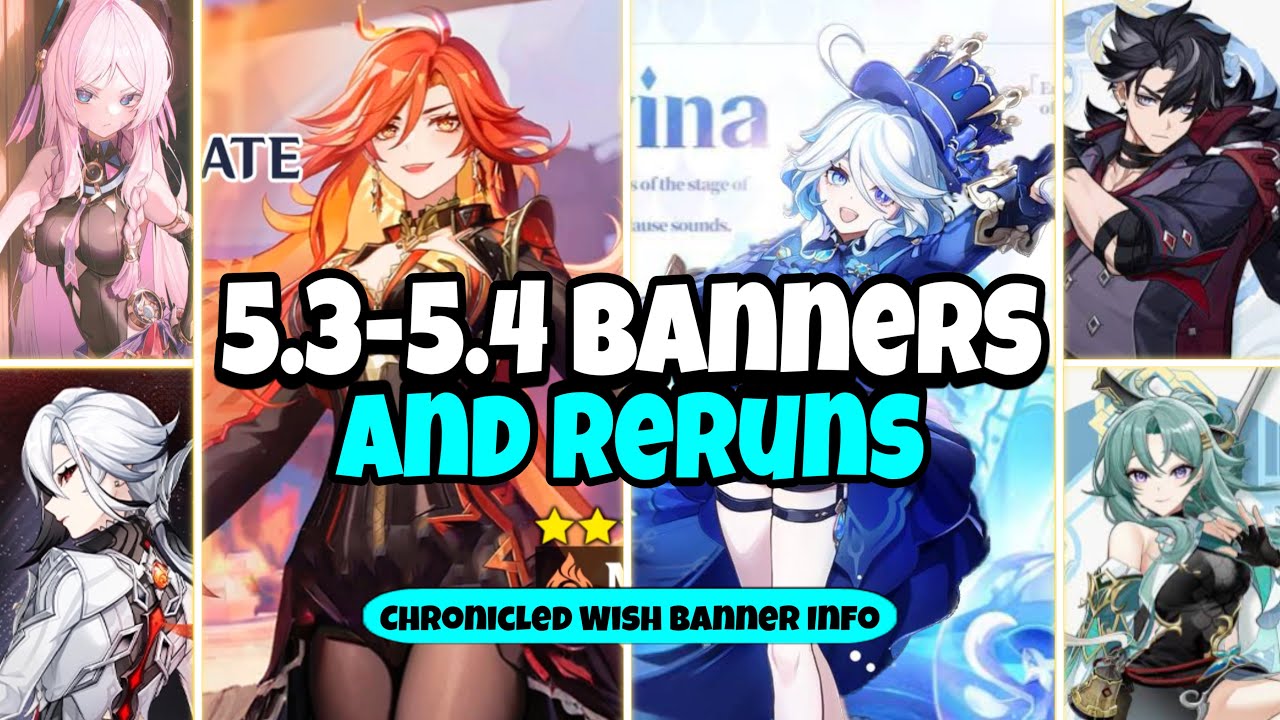 NEW UPDATE!! All Character Banners From Version 5.3 to 5.4 Along With ...