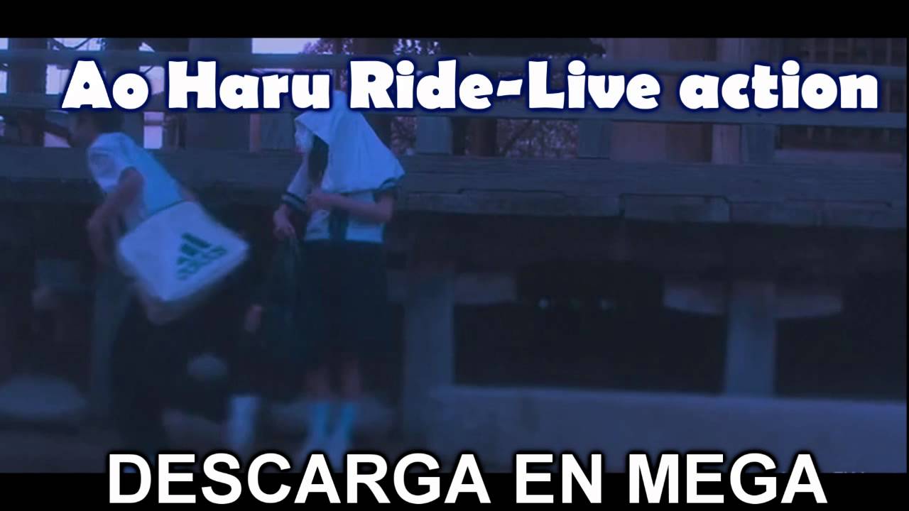 Ao Haru Ride Live Action - DESCARGA MEGA - YouTube
