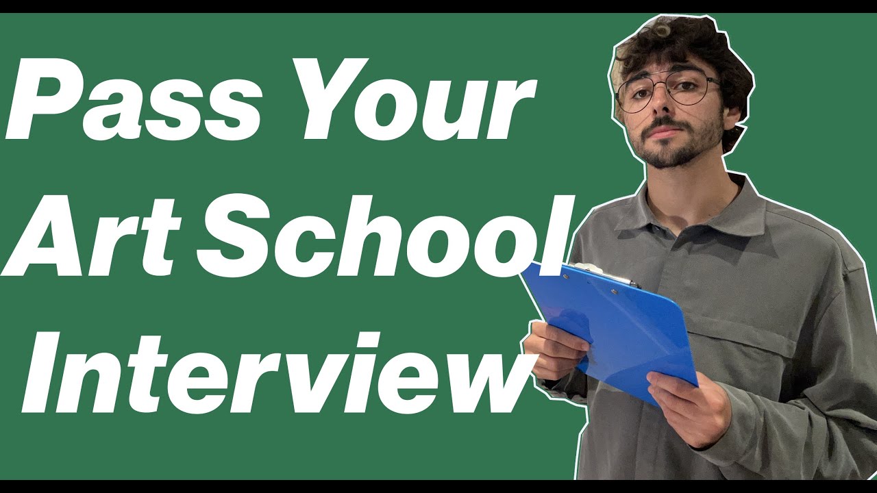How to Pass your Fine Art Uni Interview (Fine Art, Foundation ...