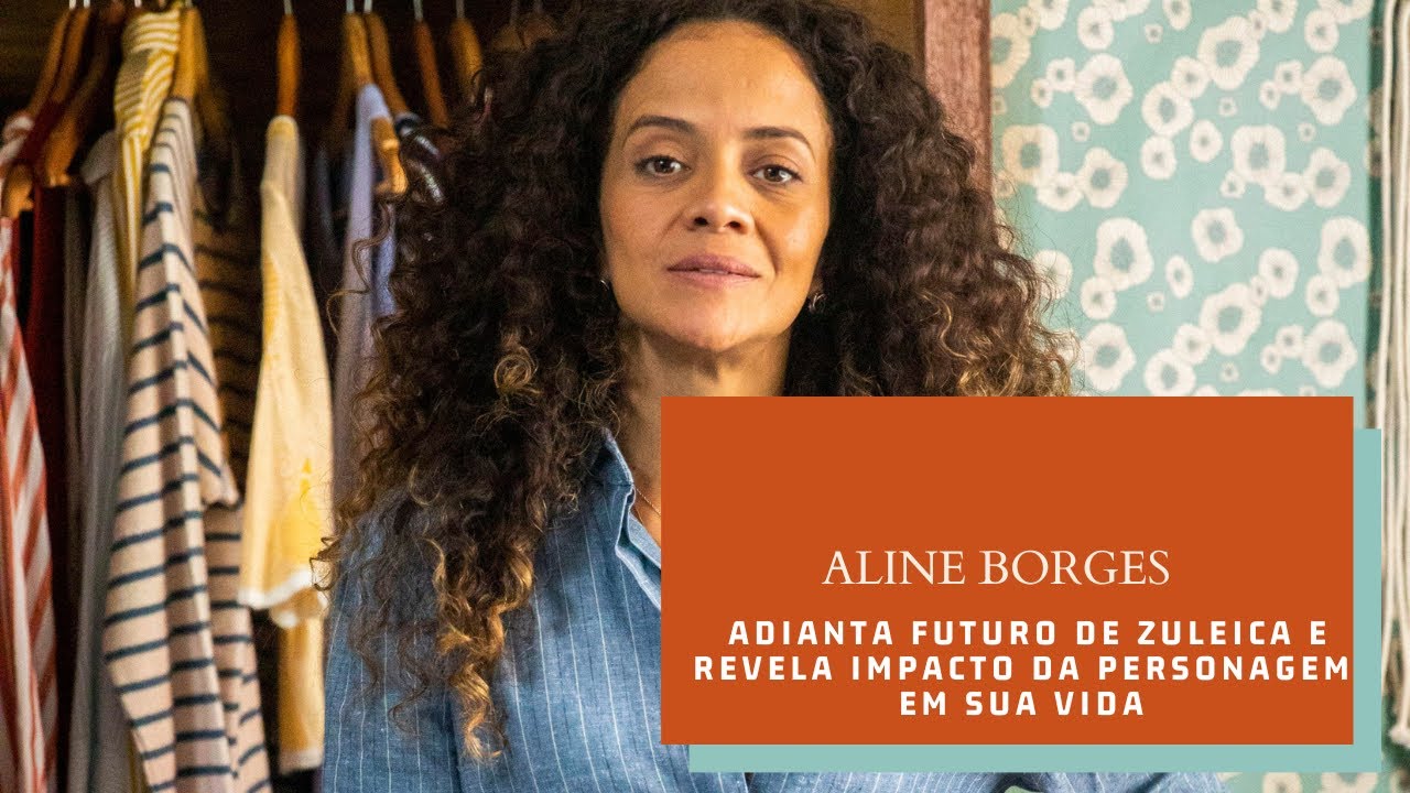 Aline Borges revela detalhes sobre o futuro de Zuleica após morte do ...