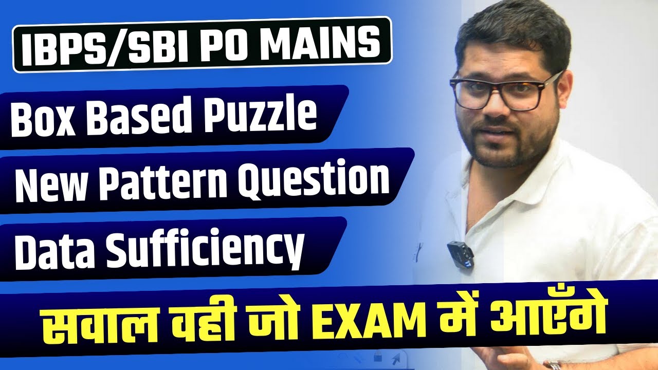 🔥Box Based Puzzle, New Pattern Question & Data Sufficiency | IBPS/SBI Mains 2024 | Ankush Lamba ...