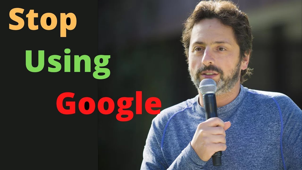 Why you need to Stop Using Google -How Google manipulates everything ...