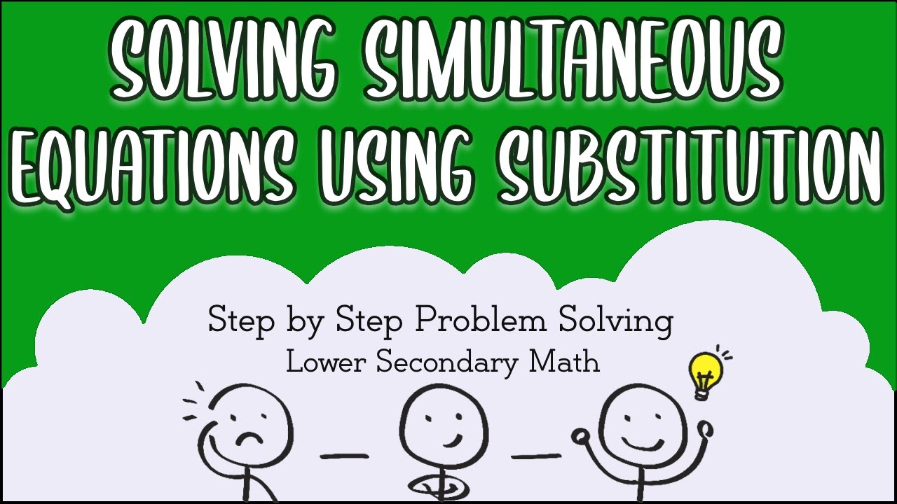 Secondary 2/ IP 2 Mathematics: Solving Simultaneous Equations Using ...