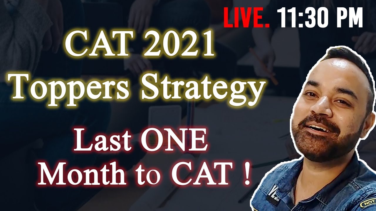 CAT 2021- 5 Important Toppers Strategies | FMS , IIM A , IIM B , IIMC ...