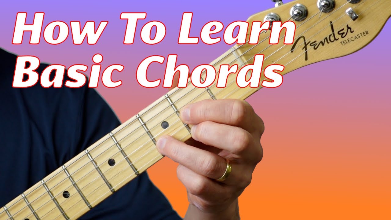 How To Learn Basic Guitar Chords - Beginner Guitar Lesson Series. - YouTube