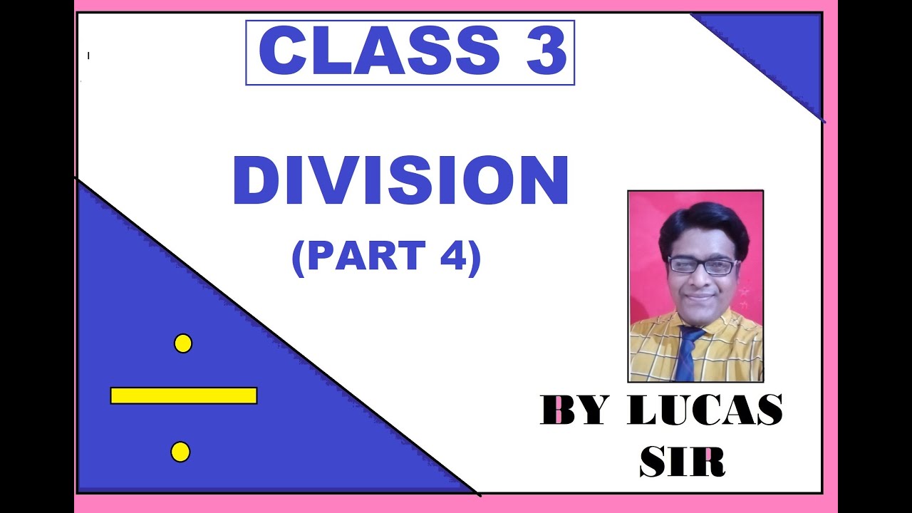 CLASS 3 DIVISION PART 4 - YouTube