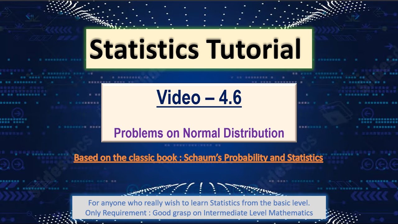 4.6 Schaum's Probability and Statistics ---- Chapter 4 Part 06 (Normal Distribution Problems ...
