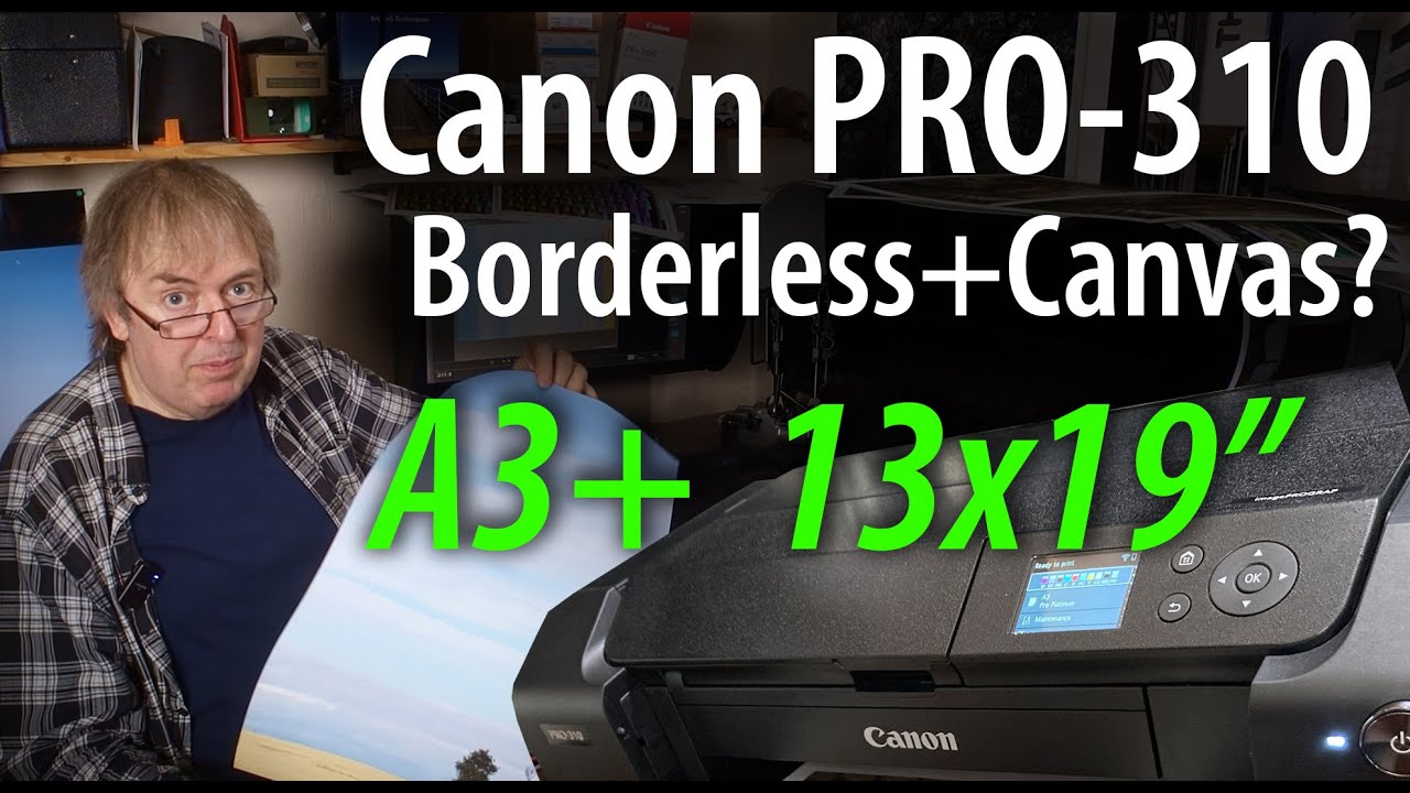 Canon PRO-310 borderless canvas printing. Create 13x19" canvas art ...