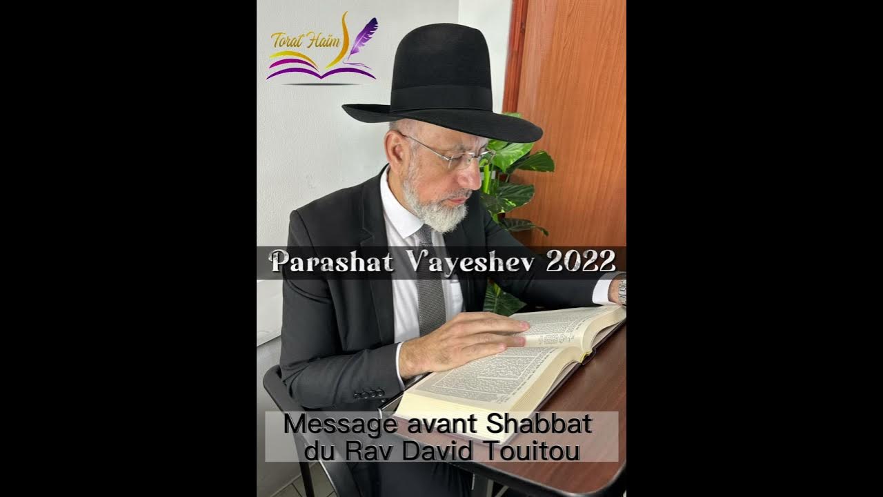 Message du Rav avant Shabbat - Parashat Vayeshev 2022 - YouTube