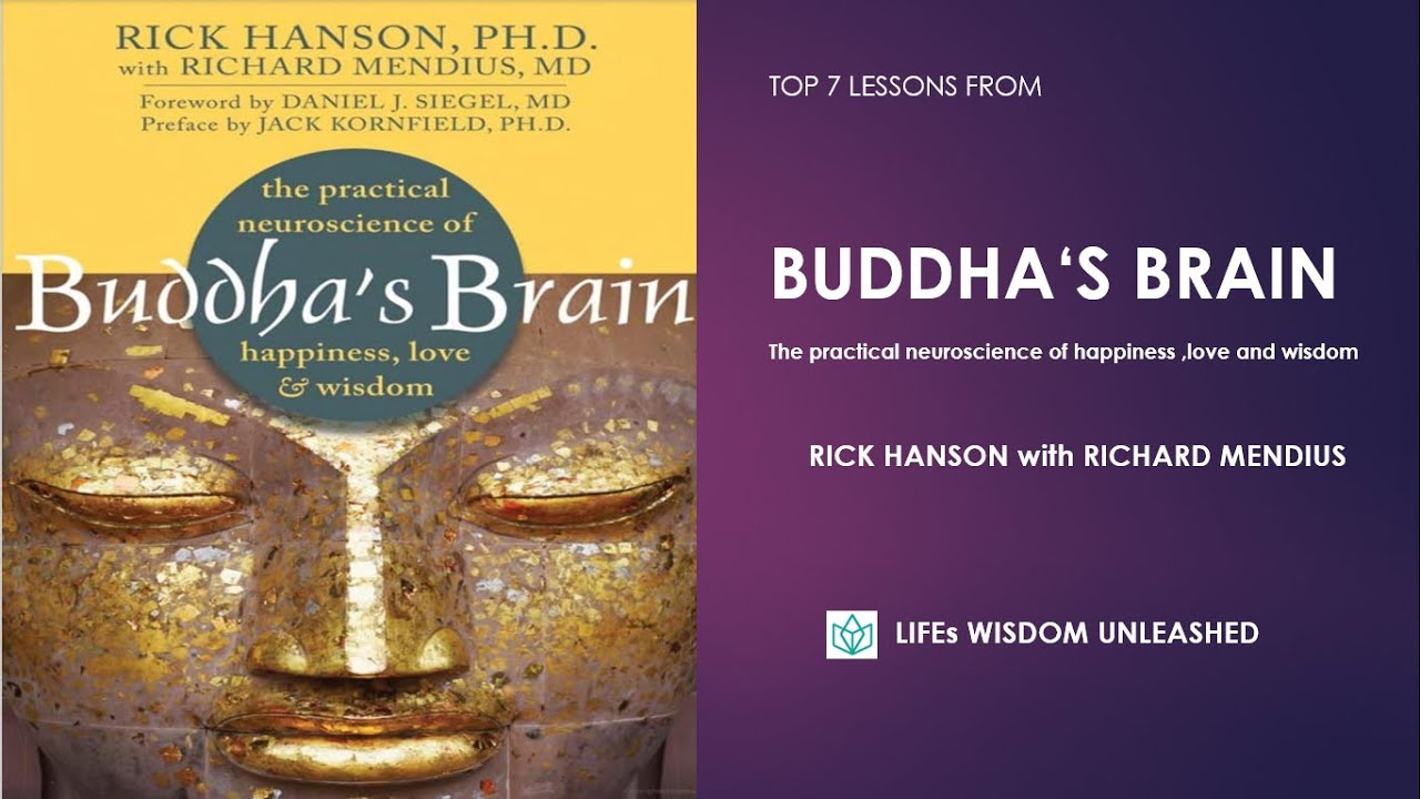 BUDDHA'S BRAIN BY RICK HANSON & RICHARD MENDIUS TOP 6 LESSONS - YouTube