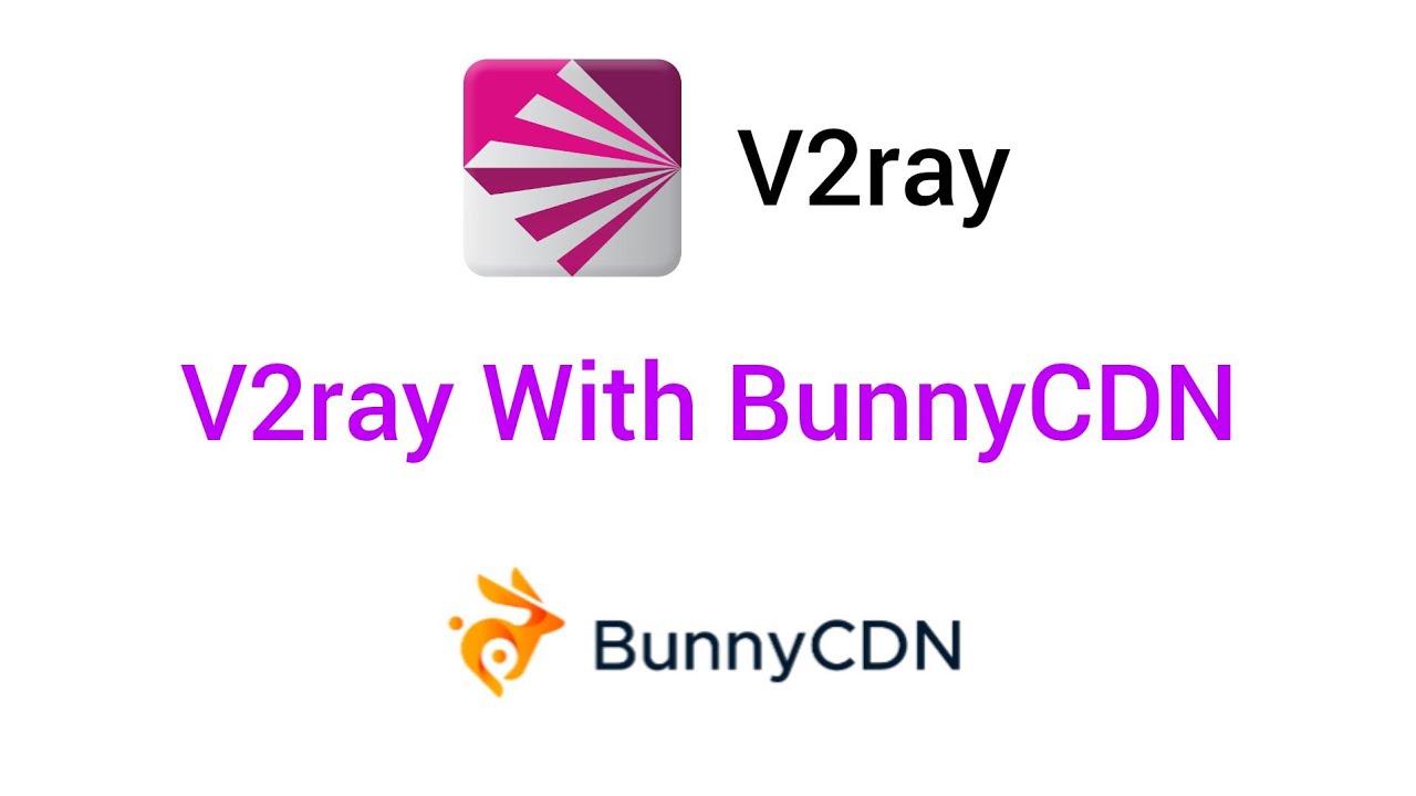 V2Ray + BunnyCDN: The Ultimate Guide to Hiding Your IP with XHTTP (2025) - YouTube