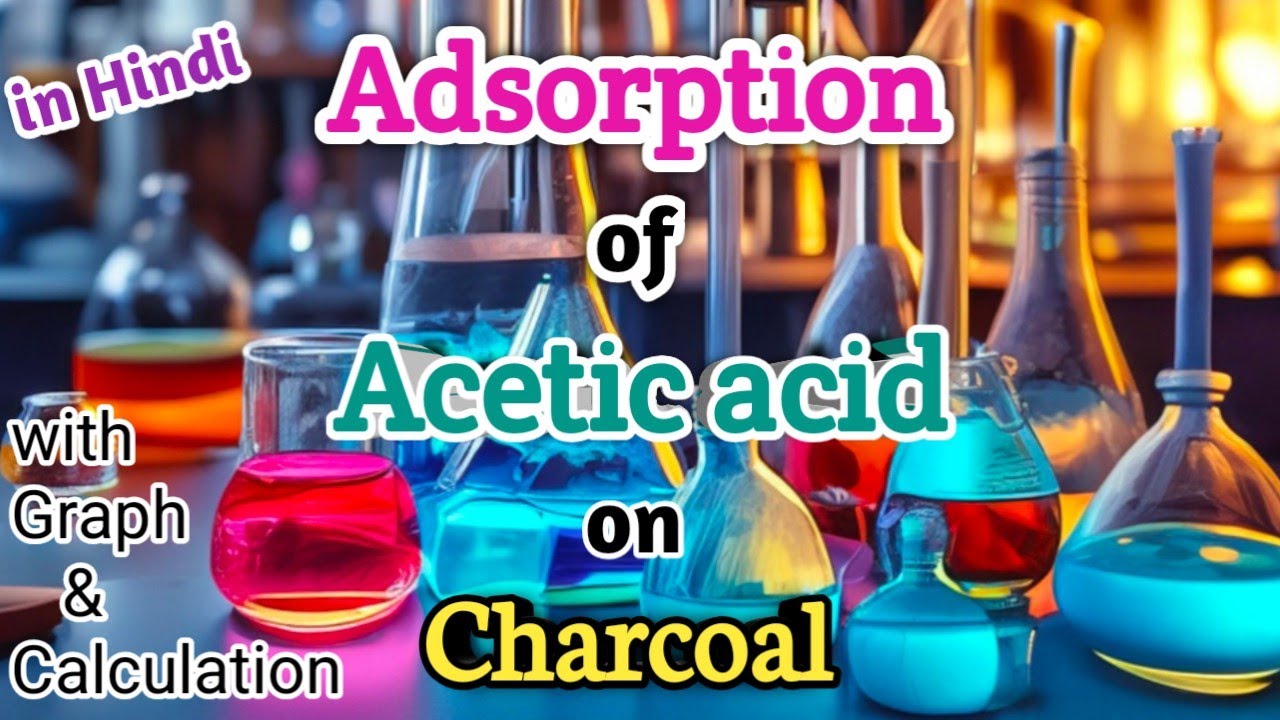 Adsorption of Acetic acid on Charcoal Experiment with Graph and ...