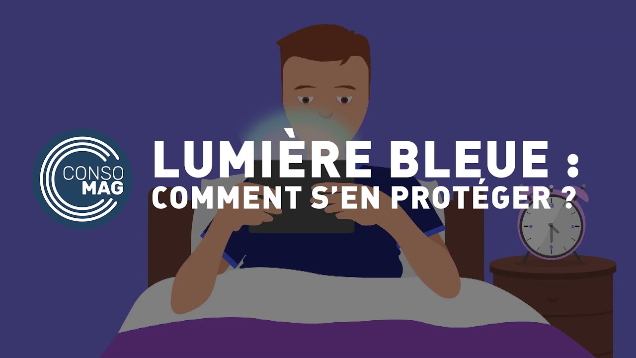 Comment protéger ses yeux contre la lumière bleue ? - #CONSOMAG - YouTube