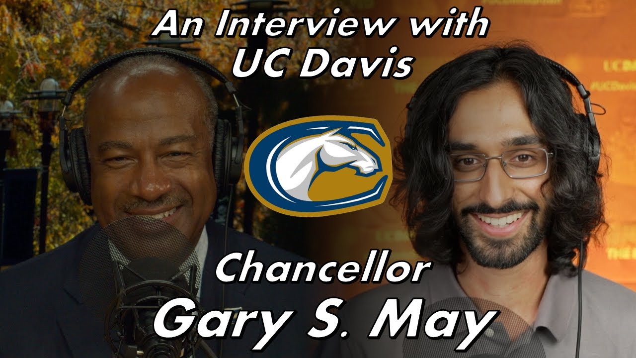 Interviewing UC Davis Chancellor Gary S. May - YouTube