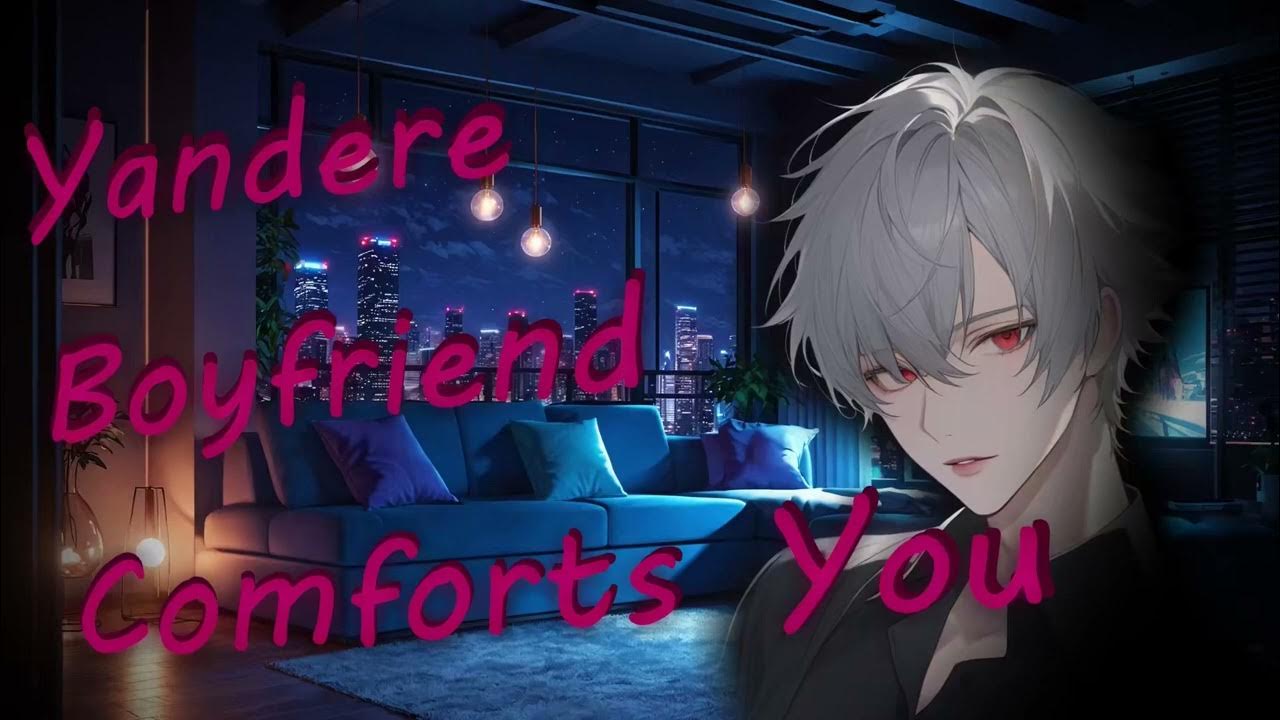 Yandere boyfriend comforts you after job interview [ASMR] [Comfort] [Yandere] - YouTube
