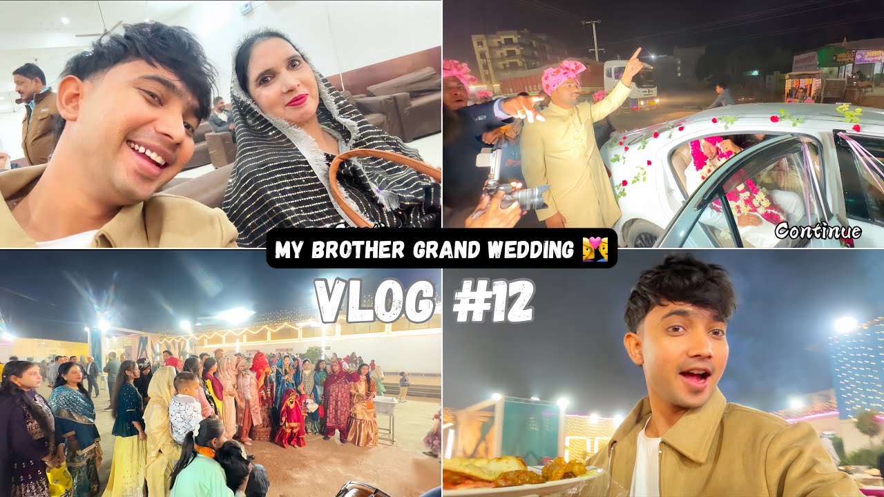 My Brother Grand Wedding | Full Vlog |Functions,Baarat, Food & Funnn!!!! || Arbaaz_vlogs_01 ...