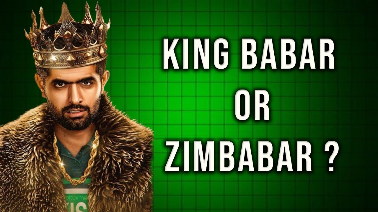 King Babar Or Zimbabar | Reason Behind The Failure Of Pakistani Captain ...