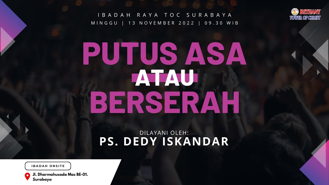 PUTUS ASA ATAU BERSERAH - Ps. Dedy Iskandar [IR 13.11.22] - YouTube