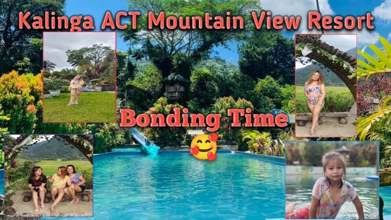 Kalinga ACT Mountain View Resort/ Friends & Family Bonding - YouTube