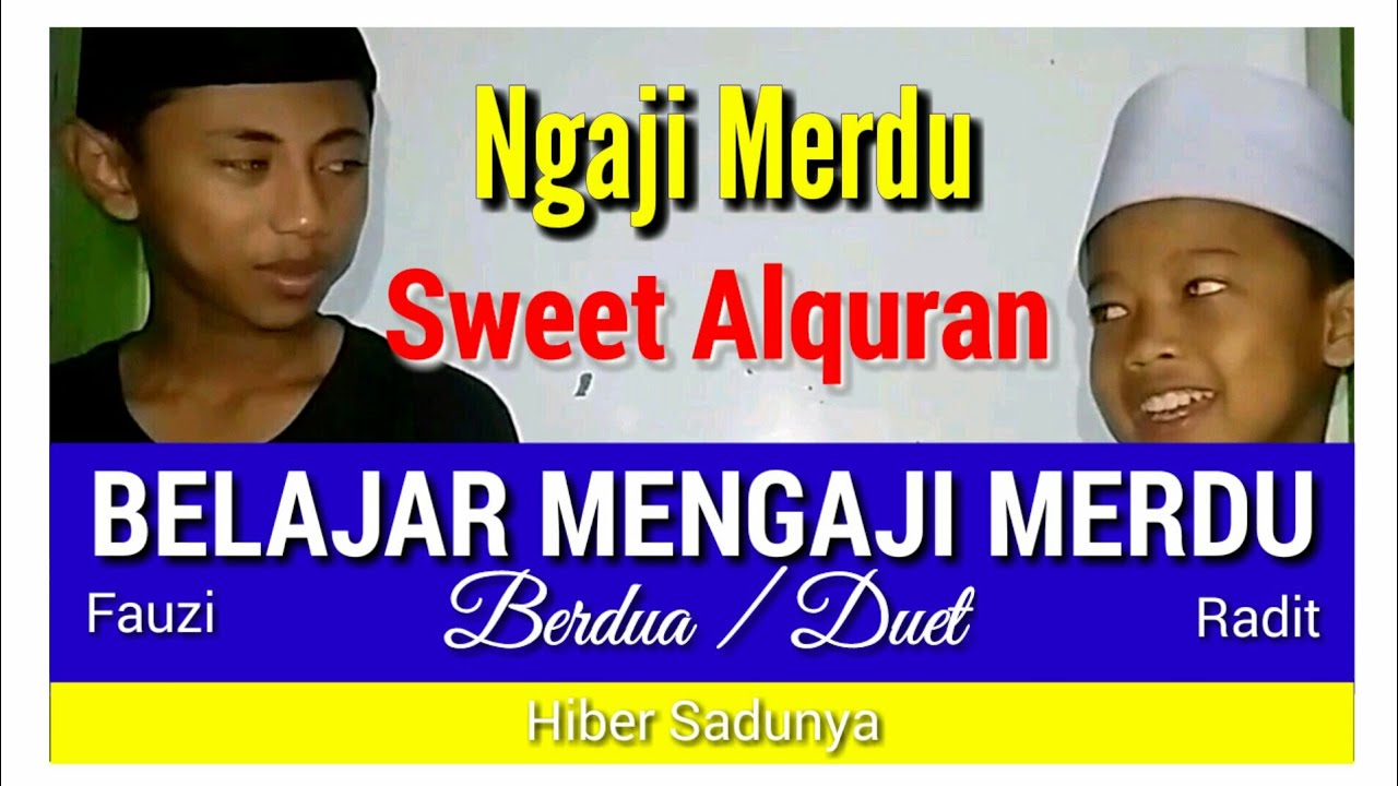 Belajar Mengaji Merdu | Ngaji Merdu | Sweet alquran - YouTube