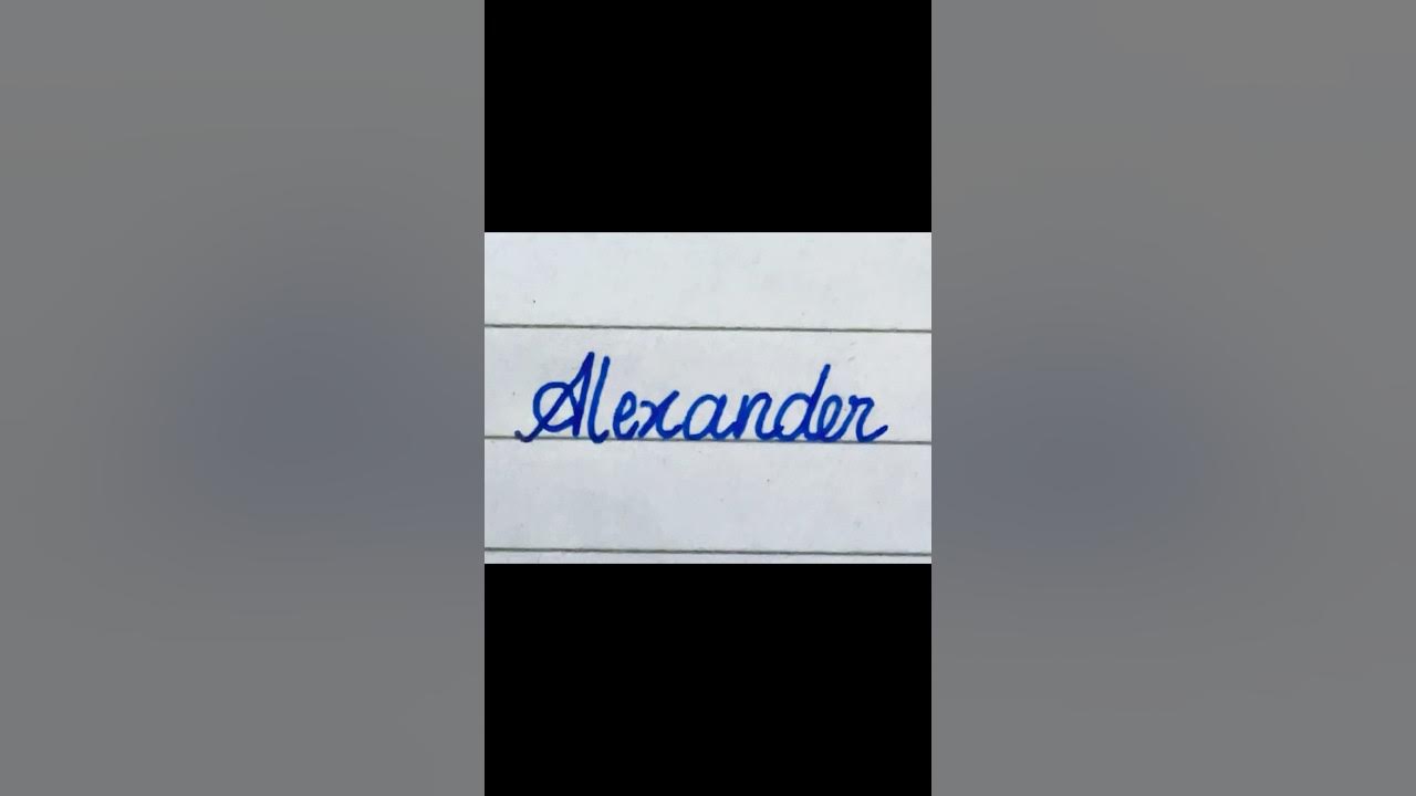 Alexander in cursive writing 😱#Cursive #Calligraphy #Handwriting #Viral ...