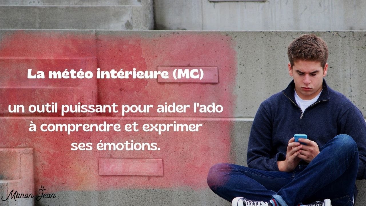 La météo intérieure (MC) , un outil puissant pour aider l'ado à ...