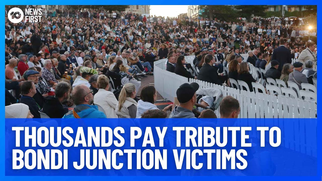 Thousands Pay Tribute To Bondi Junction Stabbing Victims | 10 News ...