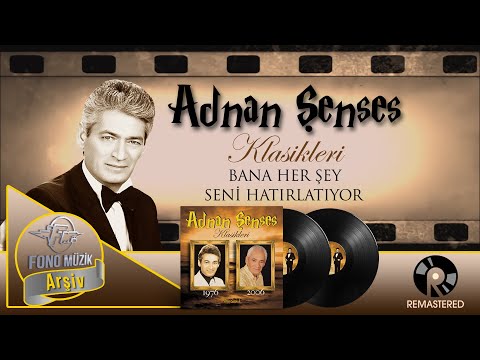 Adnan Şenses - Bana Her şey Seni Hatırlatıyor |  Plak Kayıtları - (Official Audio) - Remastered