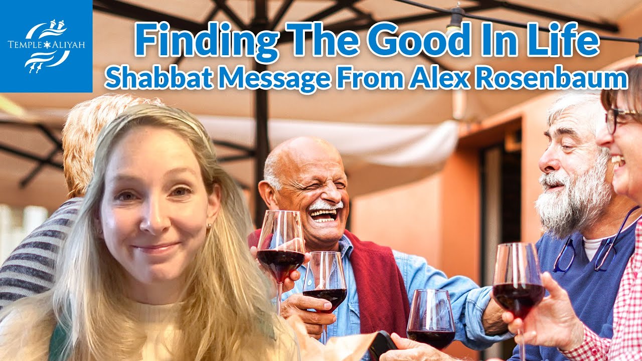 Finding The Good In Life: Shabbat Message From Alex Rosenbaum - YouTube