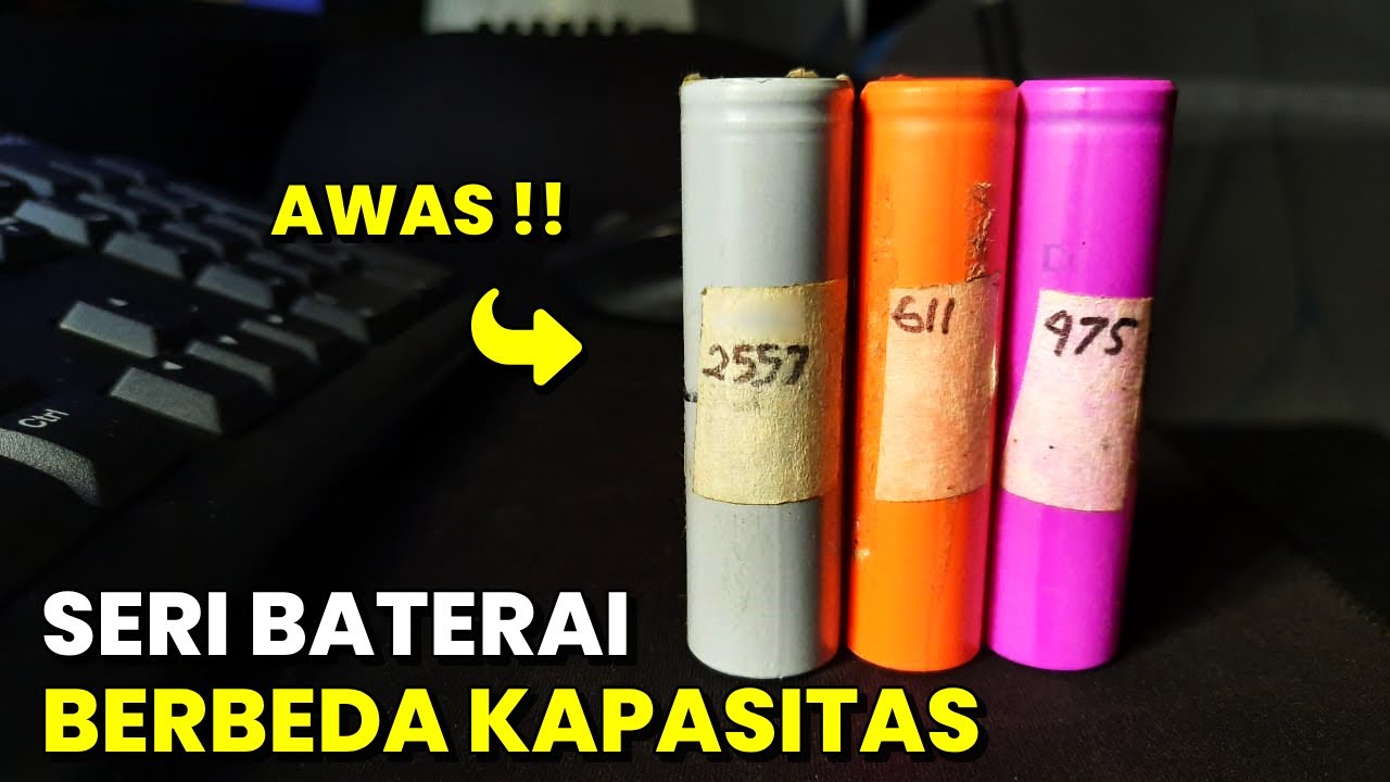 JANGAN RANGKAI SERI BATERAI / AKI BERBEDA KAPASITAS - YouTube