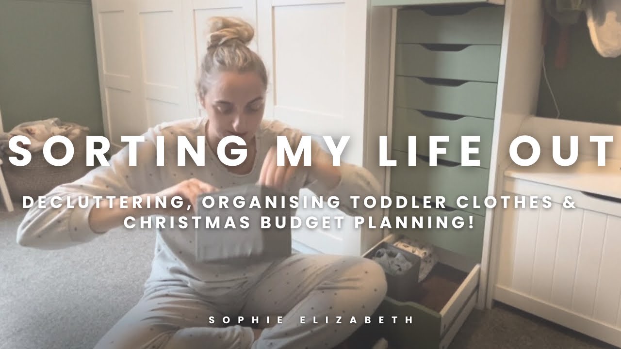 Sorting My Life Out: Decluttering, Organising Toddler Clothes ...