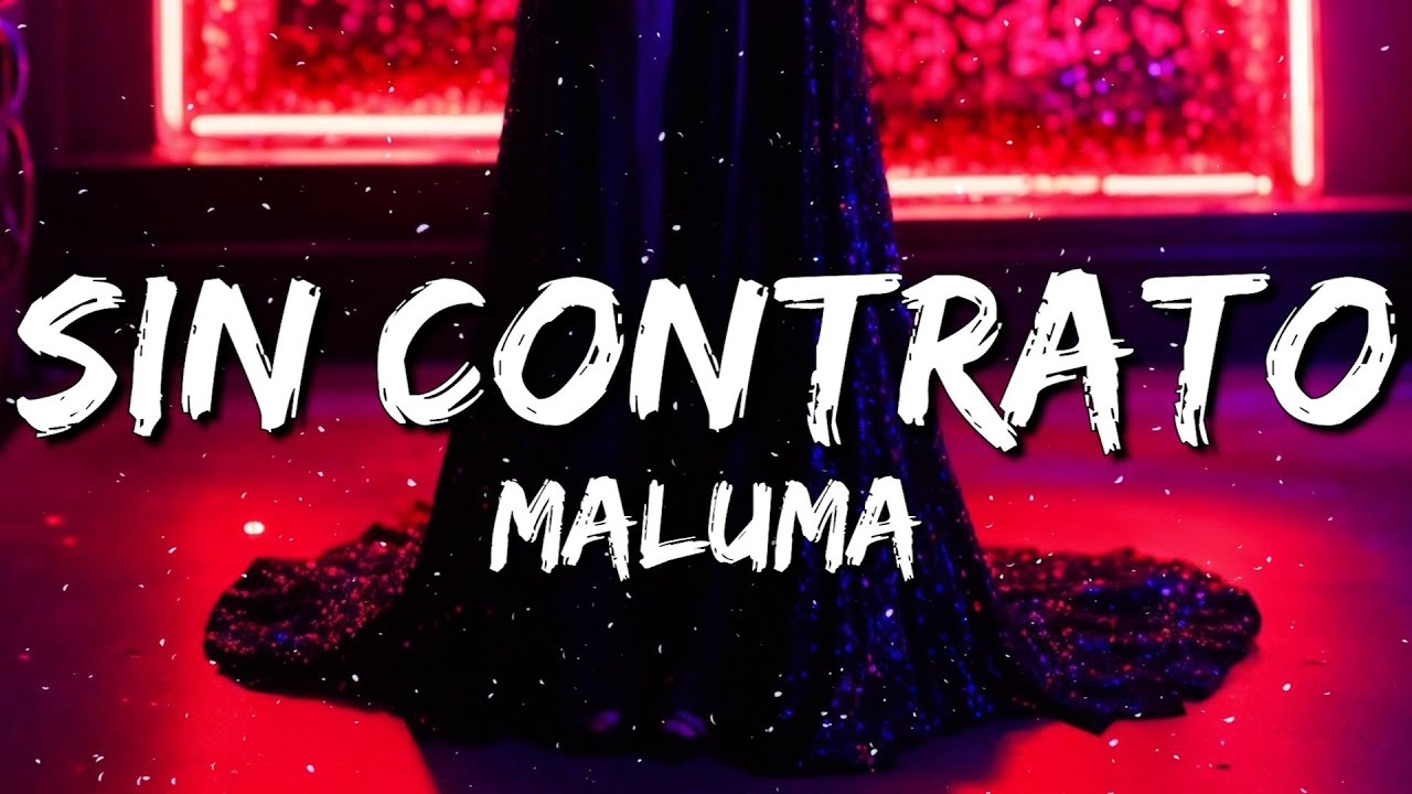 Maluma - Sin Contrato (Lyrics/Letra) - YouTube