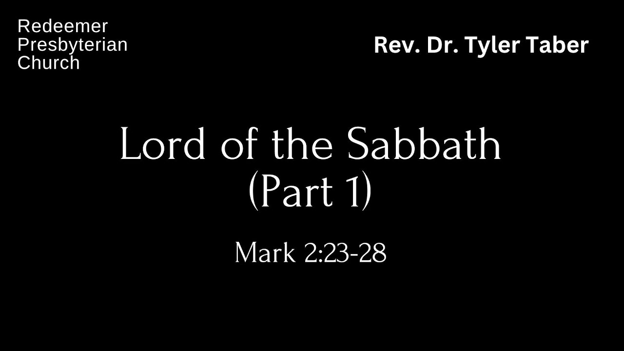 August 27, 2023, "Lord of the Sabbath (part 1)" Mark 2:23-28 - YouTube