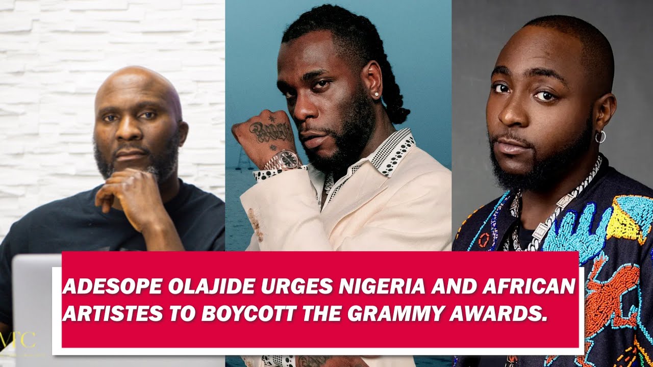 Adesope urges Nigeria and African artistes to boycott the Grammy awards ...