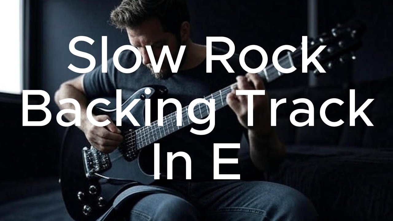Slow Rock Backing Track In E - YouTube