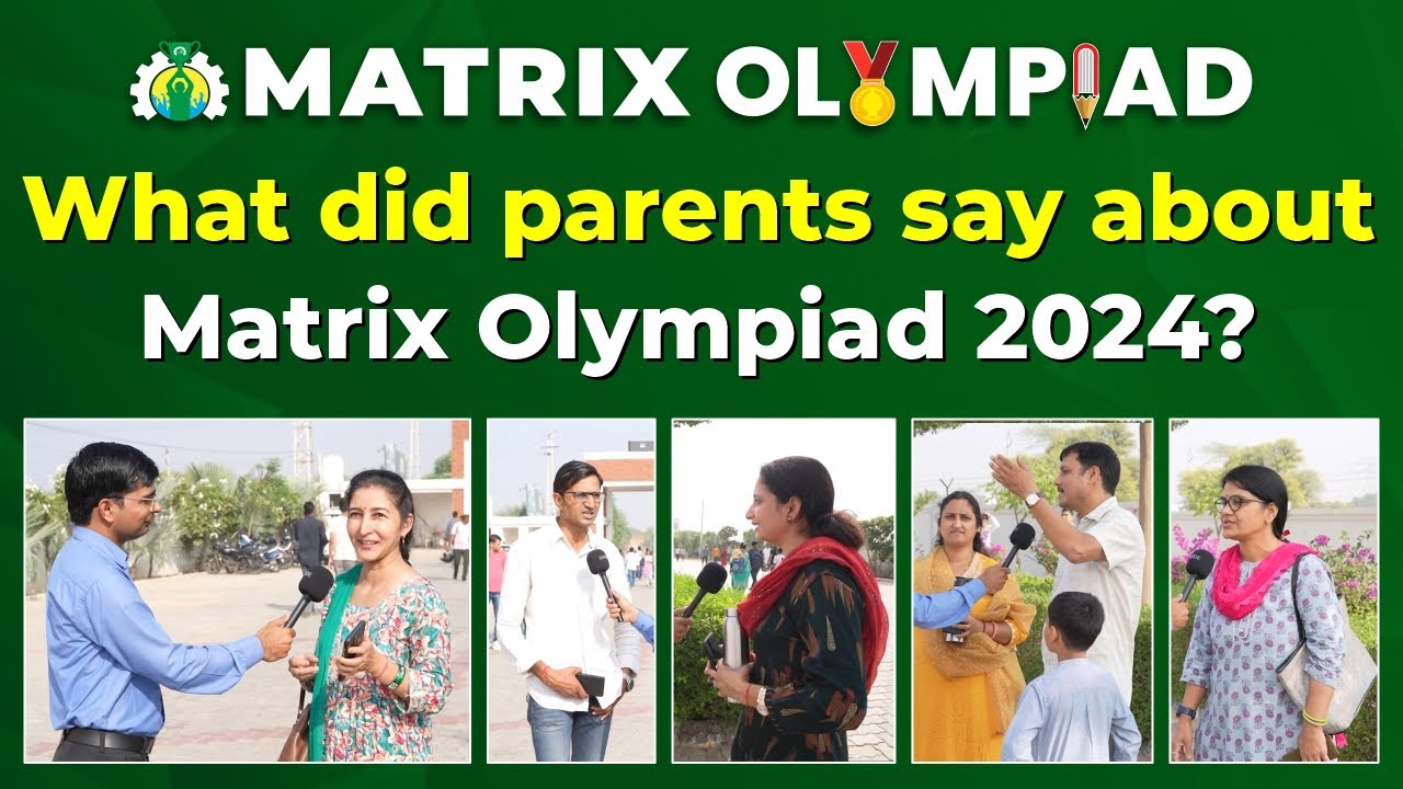 What did parents say about Matrix Olympiad 2024? | Scholarship Exam ...