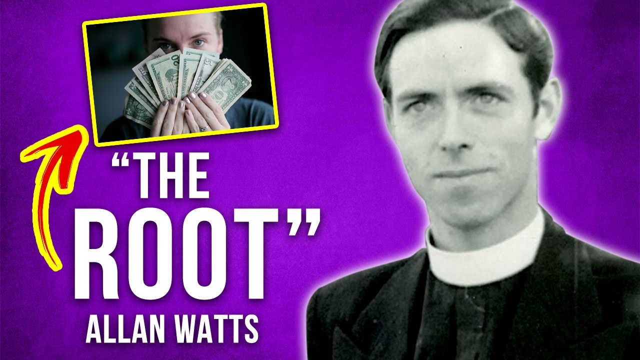 Is Money the Root of All Evil? | Alan Watts Lecture - YouTube