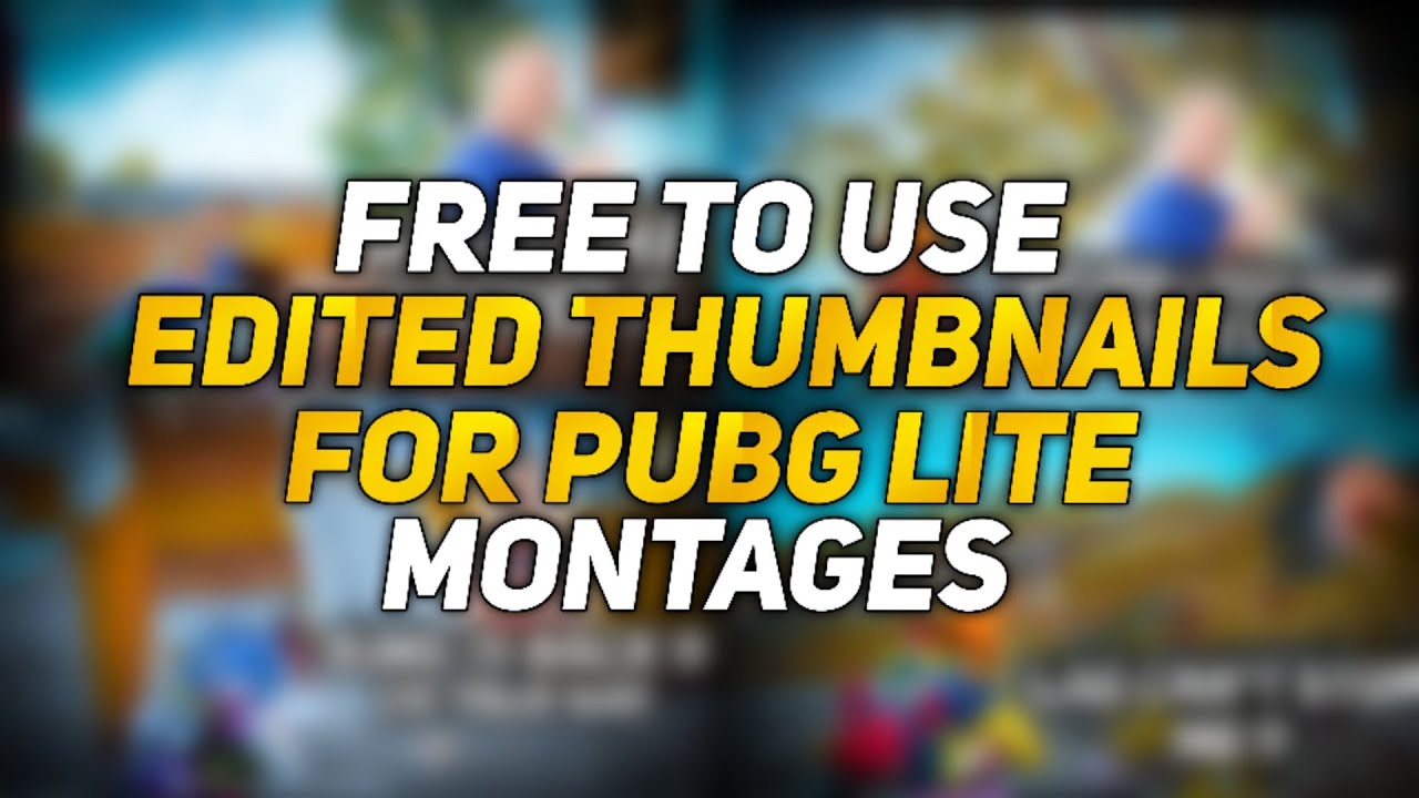 FREE TO USE EDITED THUMBNAILS FOR PUBG LITE MONTAGES || - YouTube