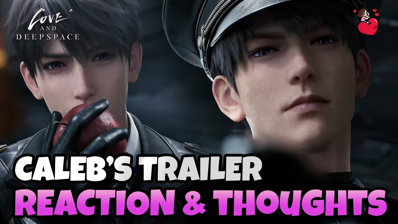 Love and Deepspace - Is Caleb The New Villain? Caleb's Trailer Reaction ...