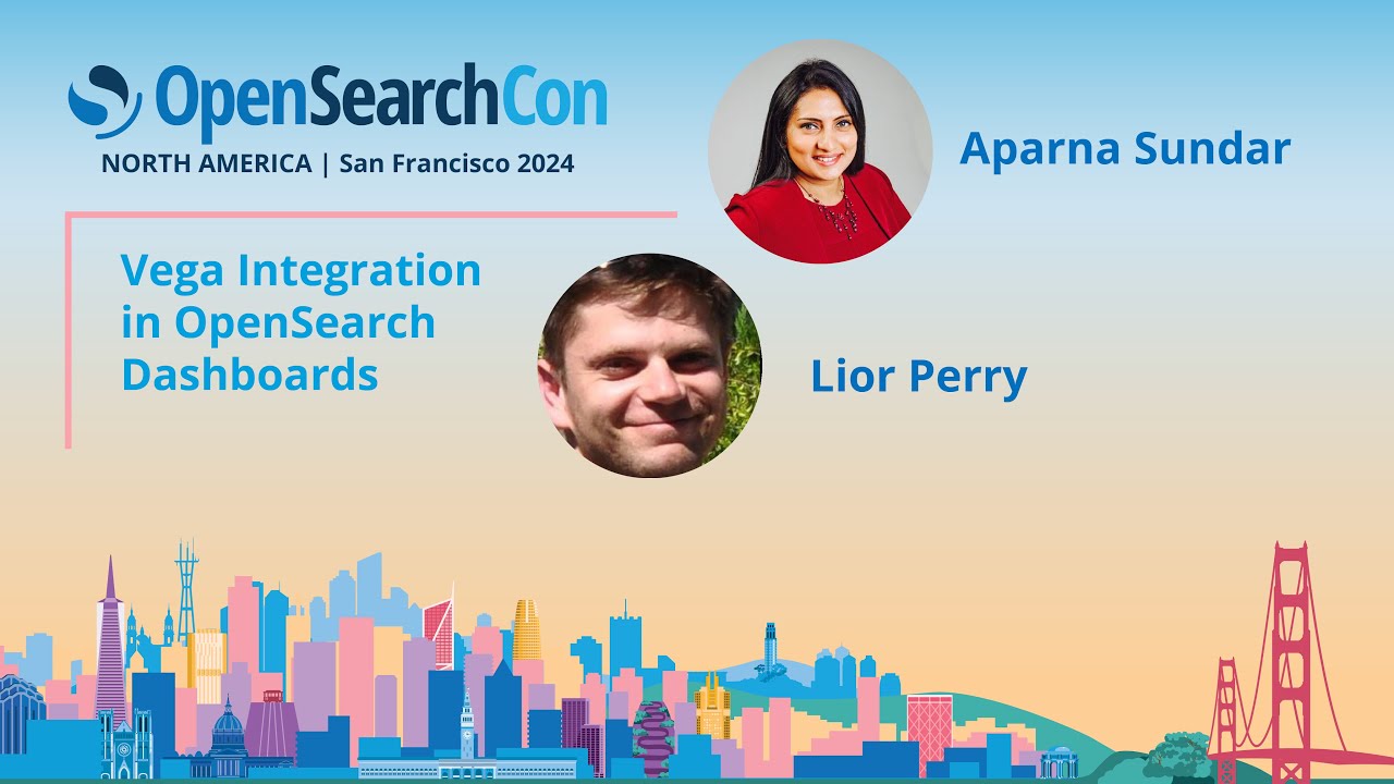 Aparna Sundar & Lior Perry – Vega Integration in OpenSearch Dashboards - YouTube