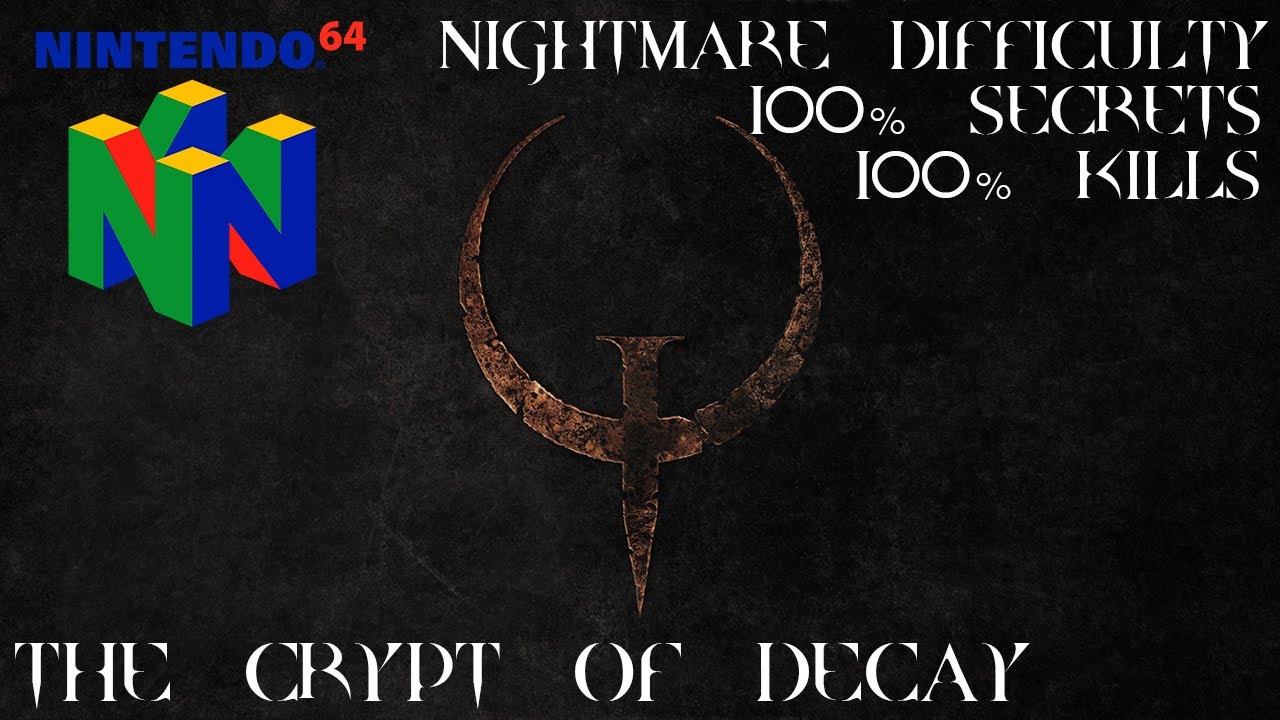 Quake (N64) - Map 09: The Crypt of Decay - 100% Secrets - YouTube