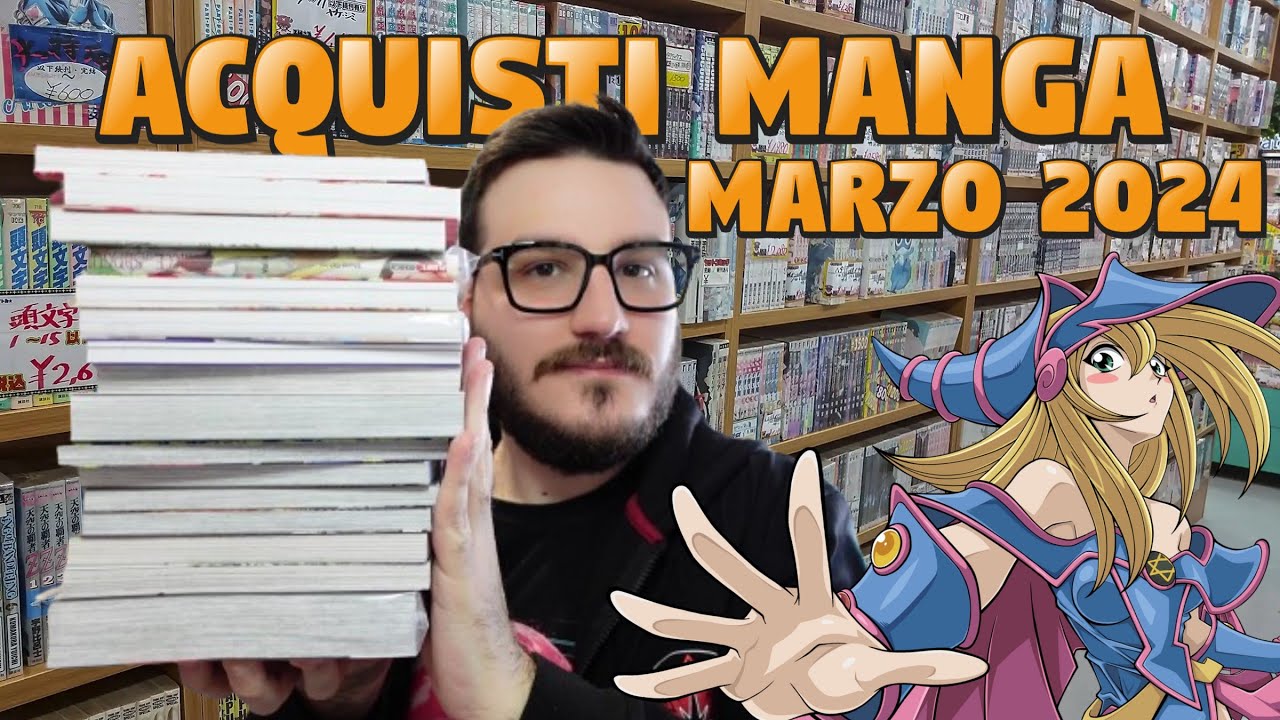 ACQUISTI MANGA MARZO 2024 | Capolavori e CULtura! - YouTube