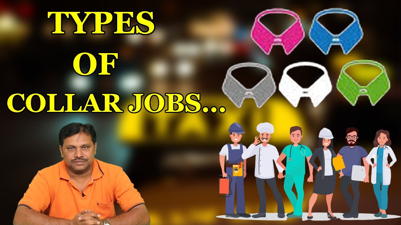 Types Of Collar Jobs ...part-02|Explained by ca.k. Hanmandloo ...